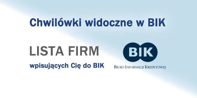 Jakie chwilówki nie wpisują do BIK? Lista firm i zagrożenia