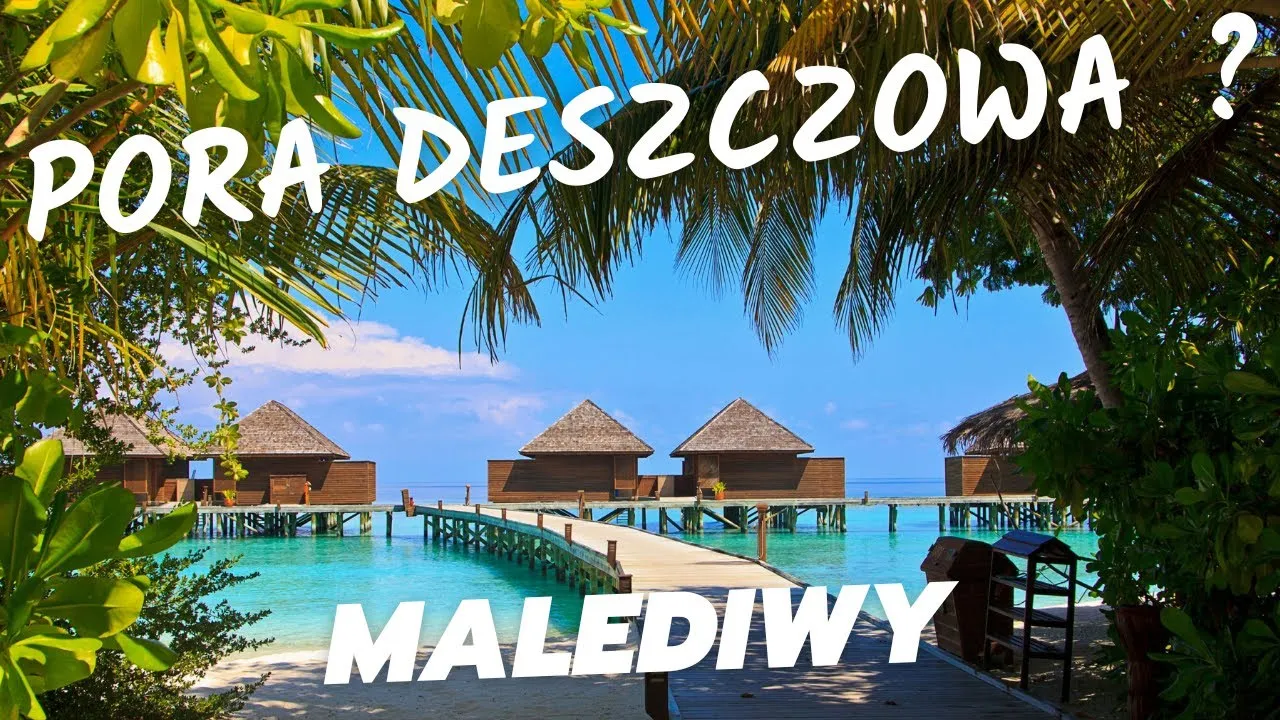 Najlepszy czas na podróż na Malediwy - kiedy jechać i co wiedzieć